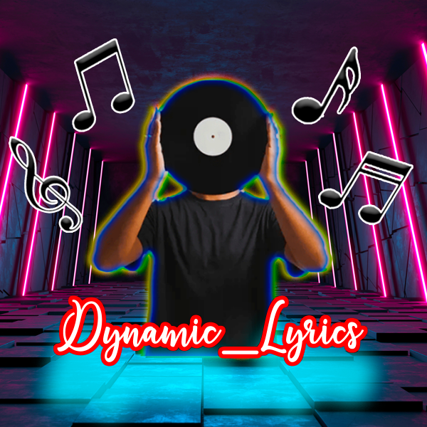 Dynamic_Lyrics on Direct.me